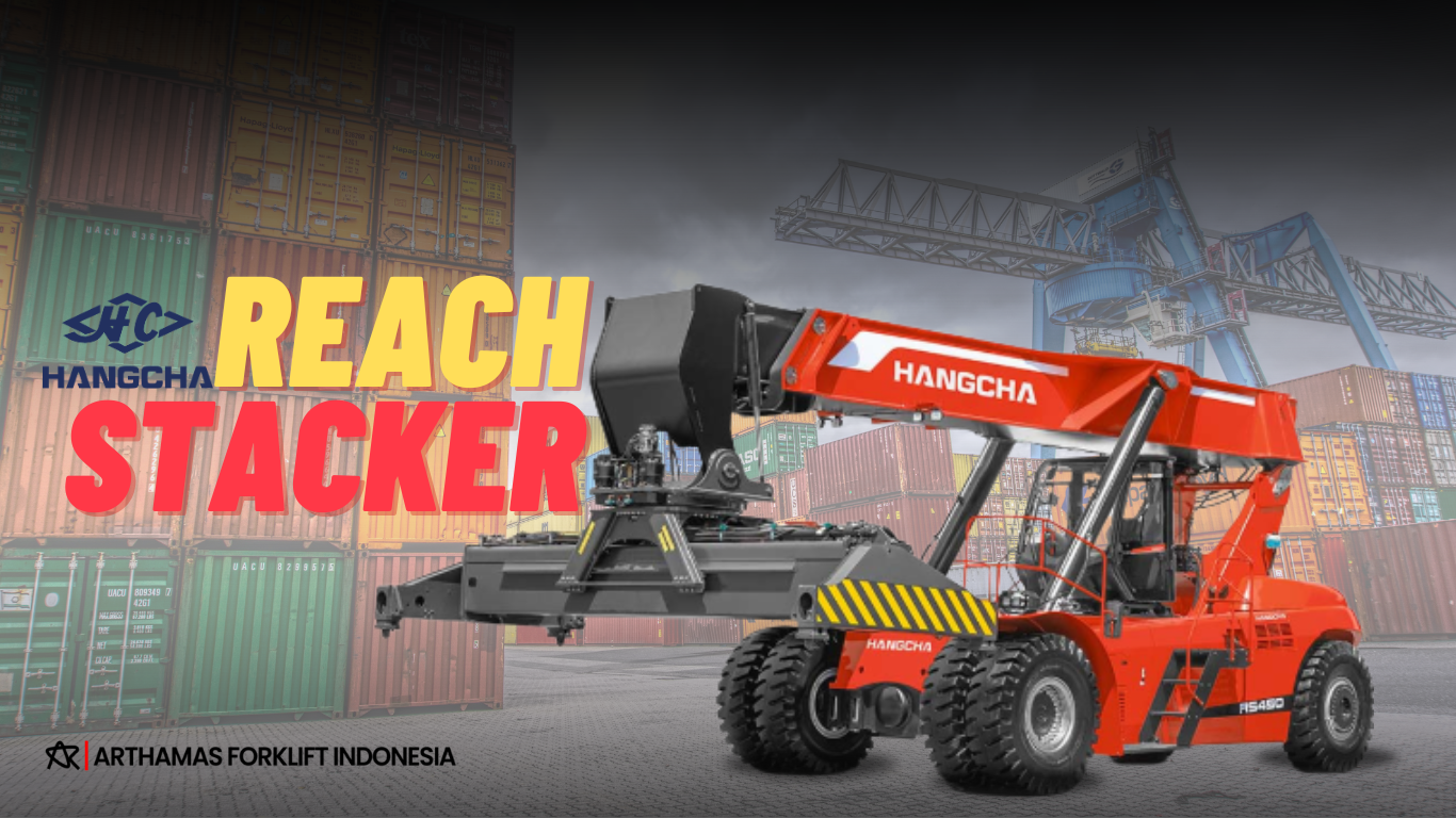 Reach Stacker Hangcha 16 Ton - 45 Ton – PT. Arthamas Forklift Indonesia